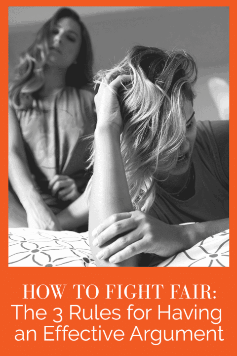 HOW TO FIGHT FAIR: THE 3 RULES FOR HAVING AN EFFECTIVE ARGUMENT ...