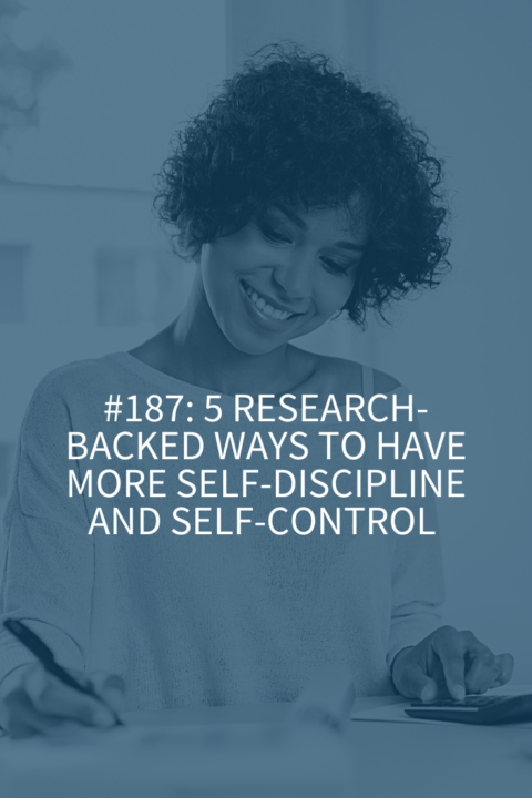 5 RESEARCH-BACKED WAYS TO HAVE MORE SELF-DISCIPLINE AND SELF-CONTROL ...