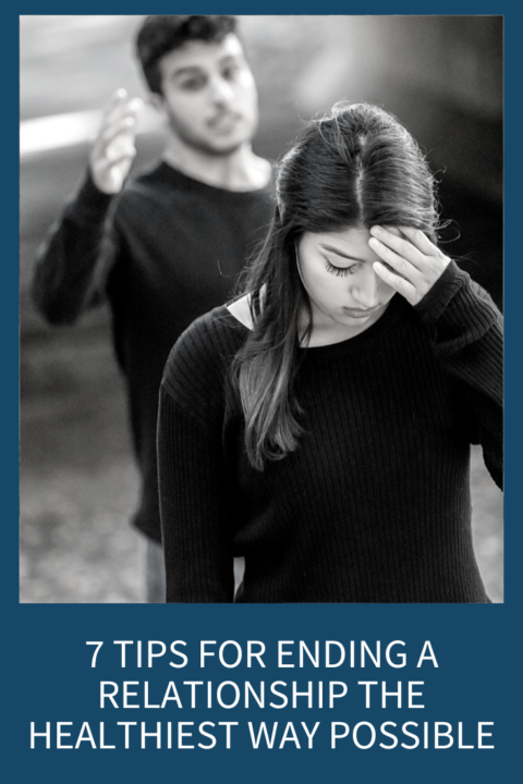 7 TIPS FOR ENDING A RELATIONSHIP THE HEALTHIEST WAY POSSIBLE (Podcast ...