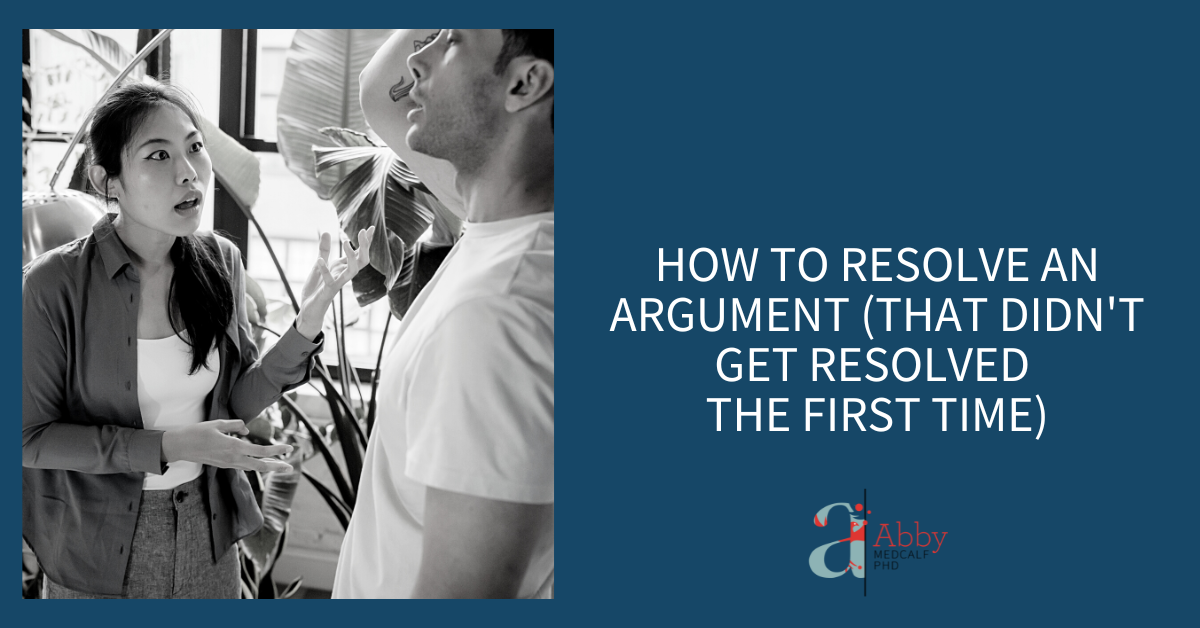 How To Resolve An Argument That Didnt Get Resolved The First Time