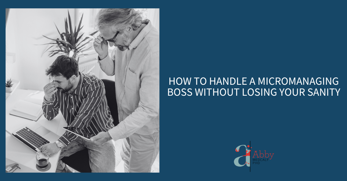 How To Deal With a Micromanaging Boss: The Psychology Behind Control ...
